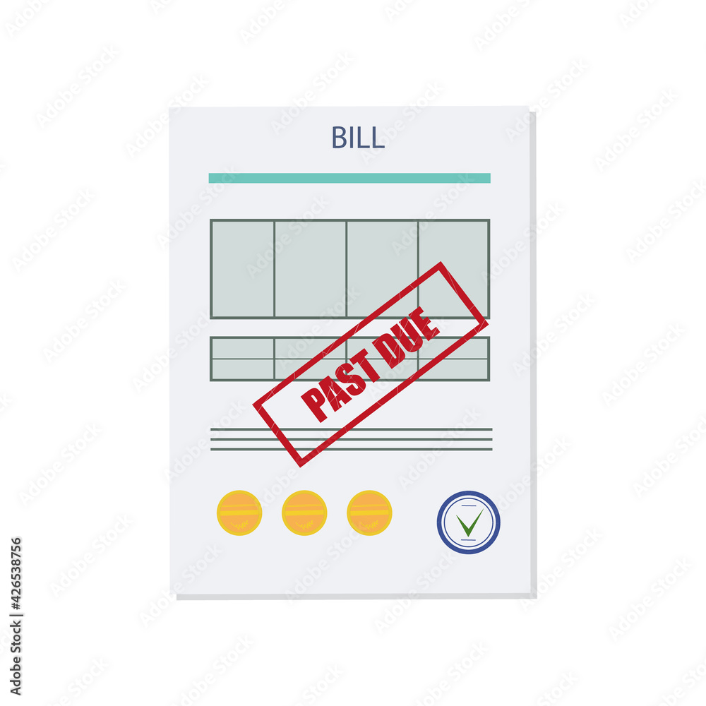 Past due, unpaid or overdue bill. An expense document with a delay in ...