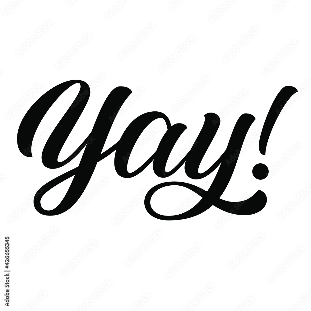 Yay! hand lettering, custom typography, black ink brush calligraphy ...