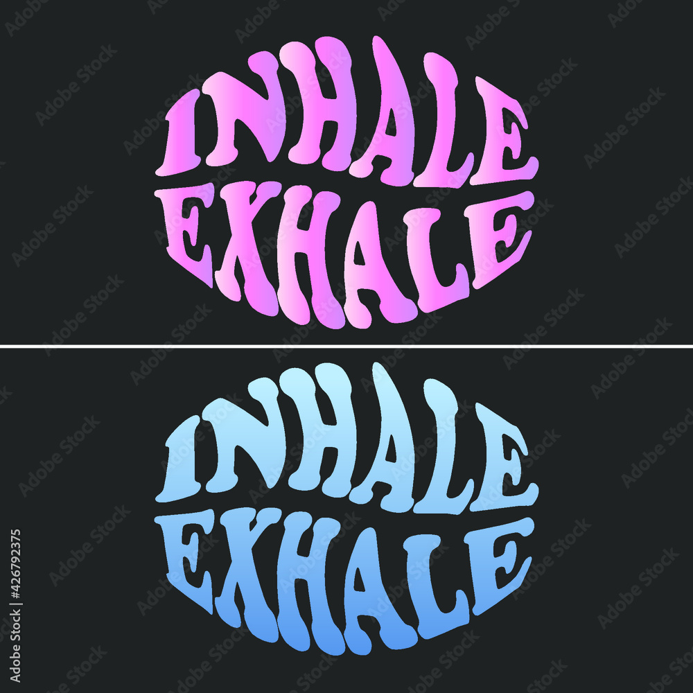 Inhale Exhale Pink Gradient And Blue Gradient Typography Vector Design ...