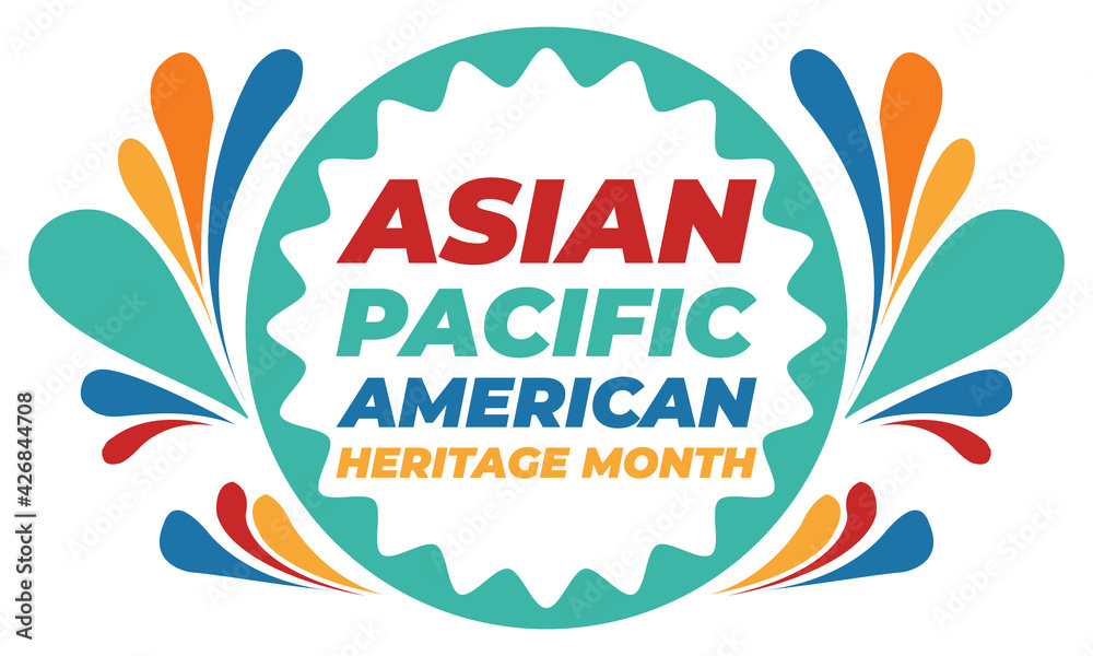 May is Asian Pacific American Heritage Month (APAHM), celebrating the ...