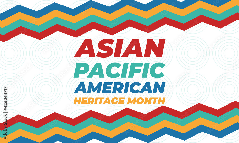 May is Asian Pacific American Heritage Month (APAHM), celebrating the ...