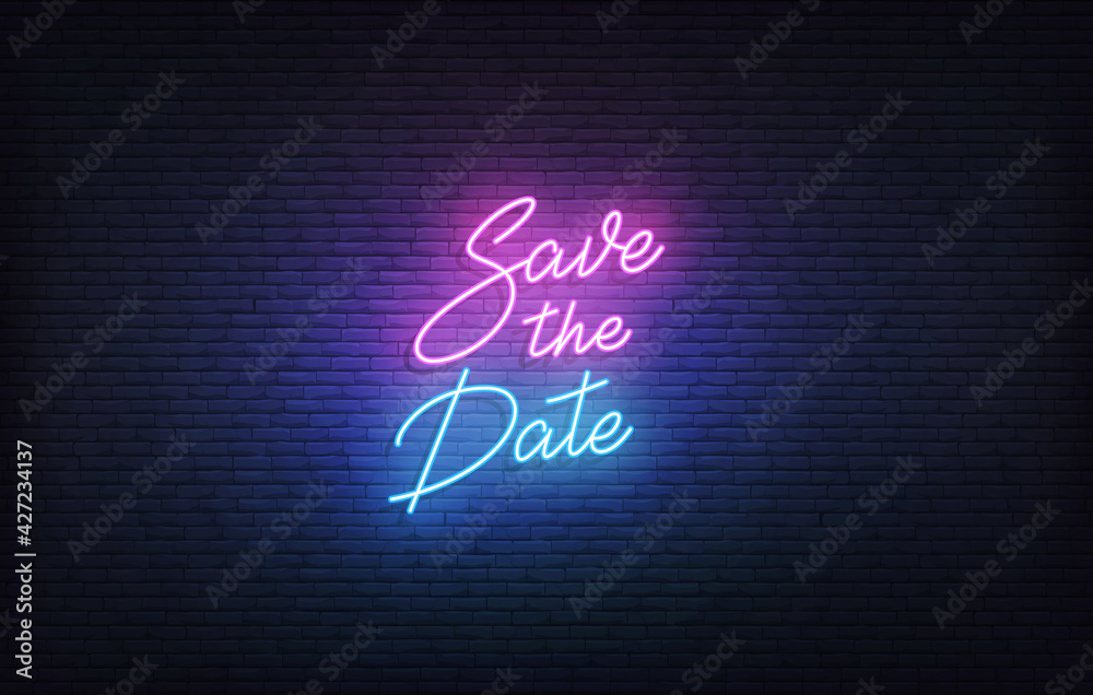 Save the Date neon sign. Glowing neon lettering Wedding romantic theme ...