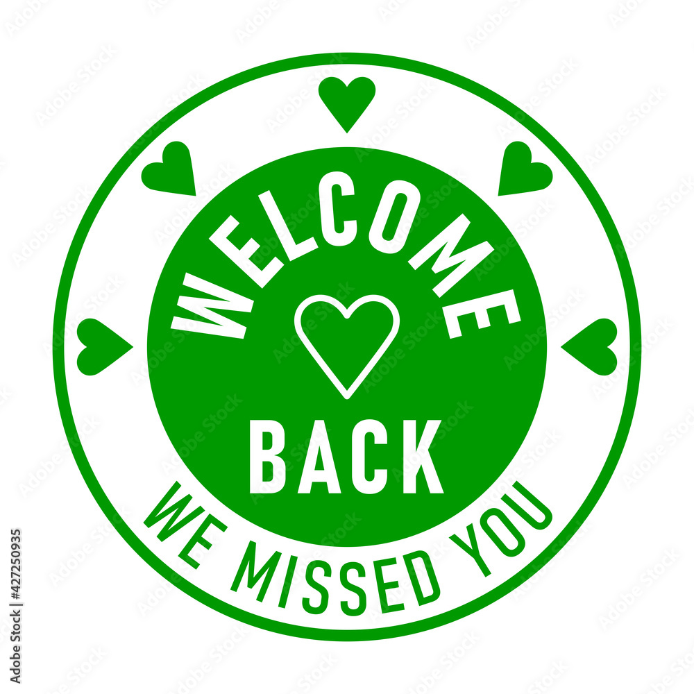 Welcome Back We Missed You Round Circle Badge or Sticker Icon with ...