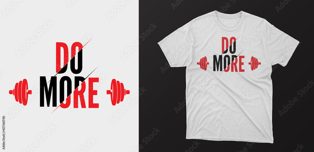 Do More modern typography t-shirt design. motivational quotes for ...