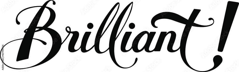 Brilliant - custom calligraphy text Stock Vector | Adobe Stock