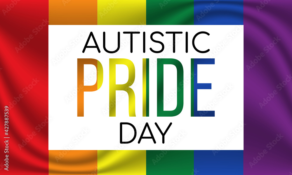 Autistic Pride Day is a pride celebration for autistic people held on ...