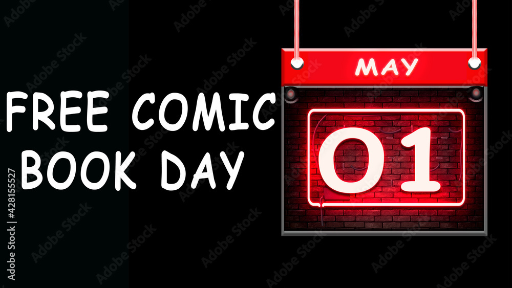 May month day 1, Free Comic Book Day . Neon Text Effect on Black ...