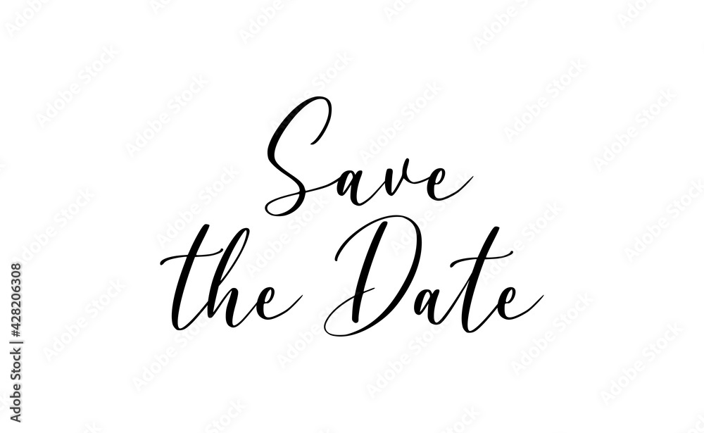Save the date, calligraphy style typo phrase. Hand drawn lettering ...