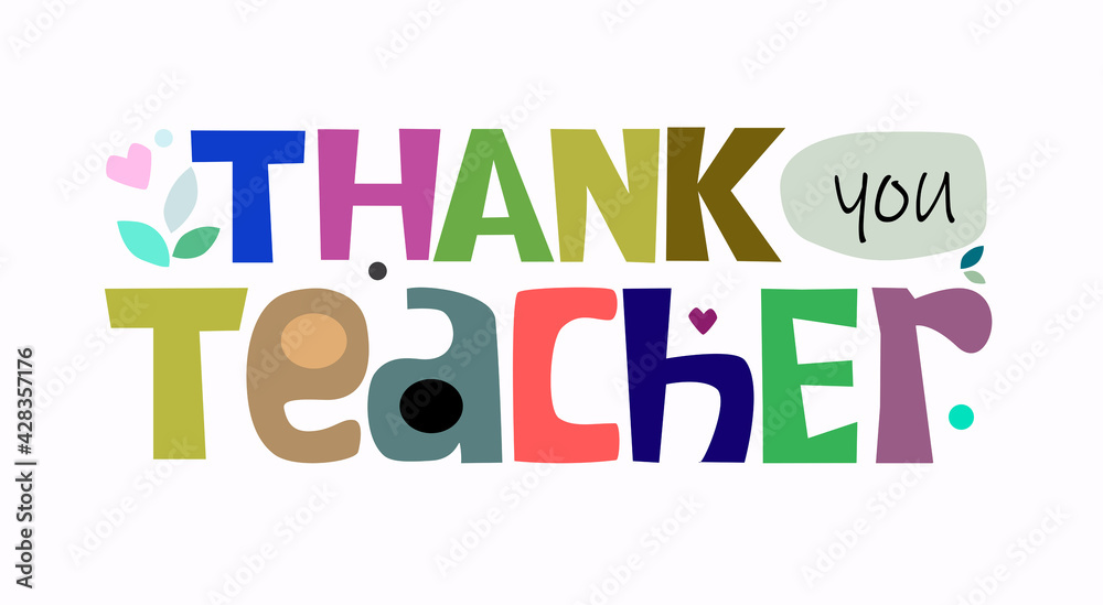 Ilustrace „Thanks you teacher phrase. Colourful letters inspiring ...