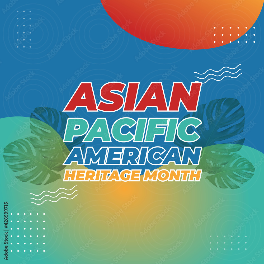 May is Asian Pacific American Heritage Month (APAHM), celebrating the ...