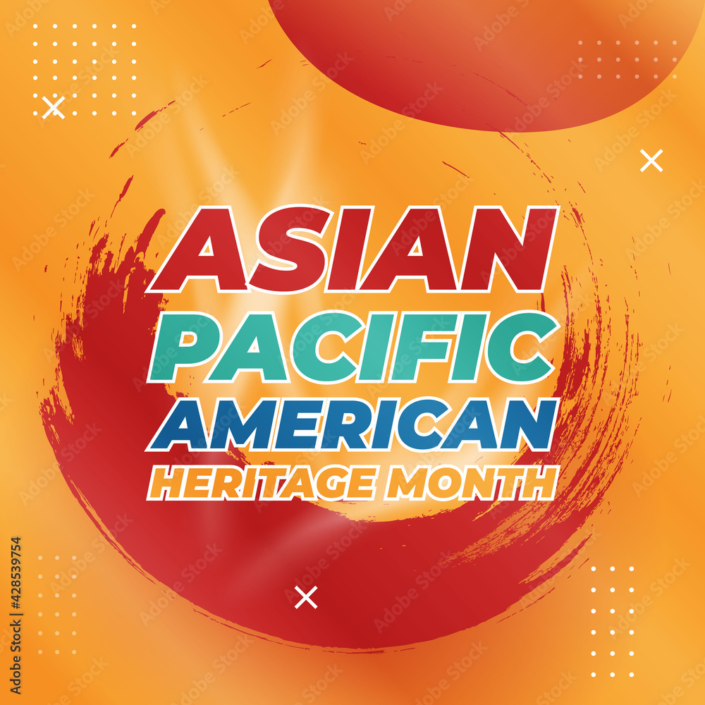 May is Asian Pacific American Heritage Month (APAHM), celebrating the ...
