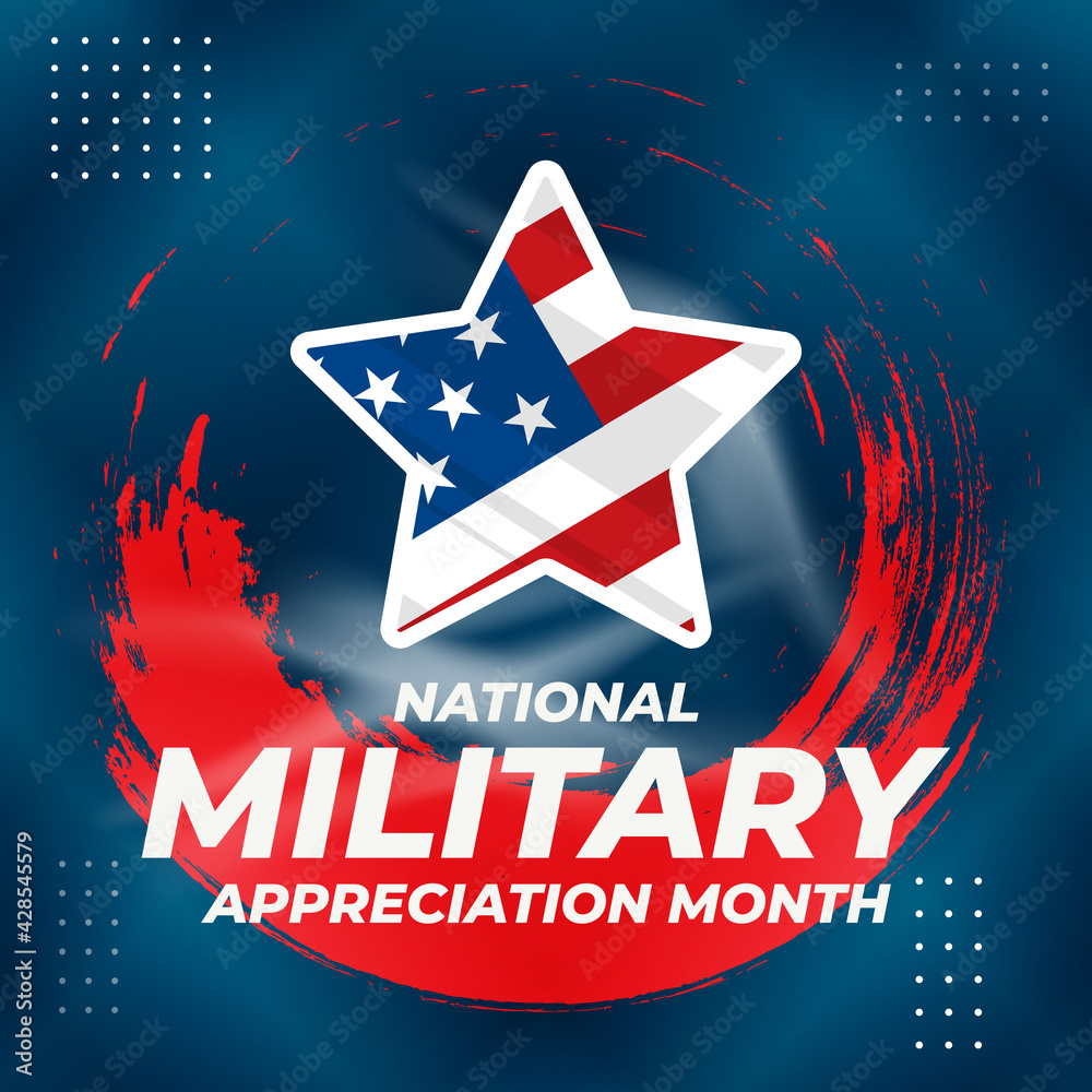 National Military Appreciation Month in May. Celebrated every May and ...