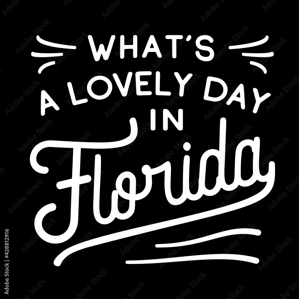 Florida Handwritten Letters. Florida Typography Quotes. Florida ...