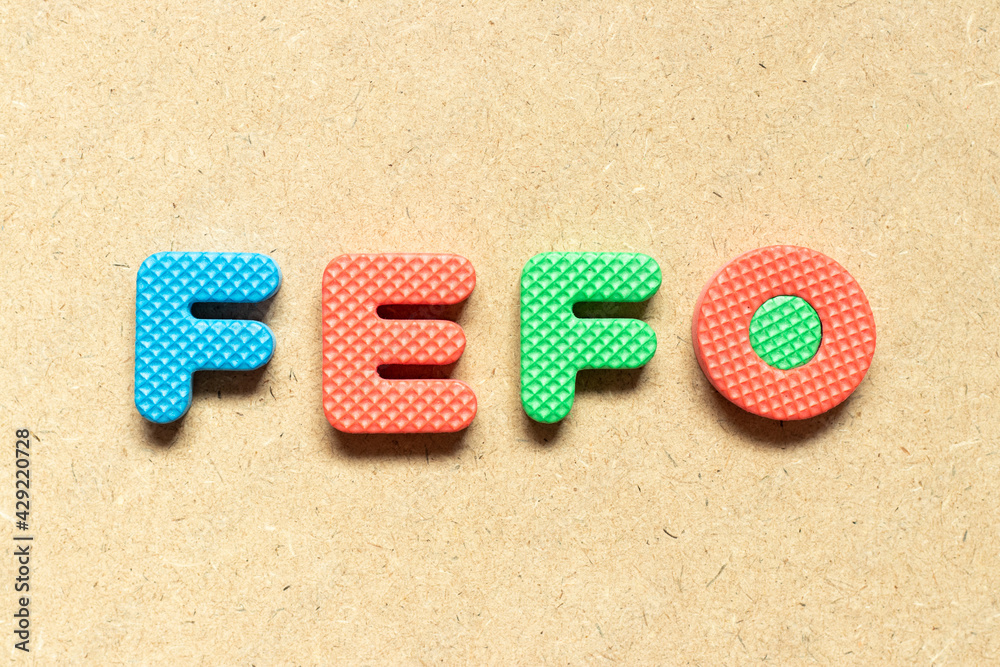 Foam alphabet letter in word FEFO (Abbreviation of first expired first ...