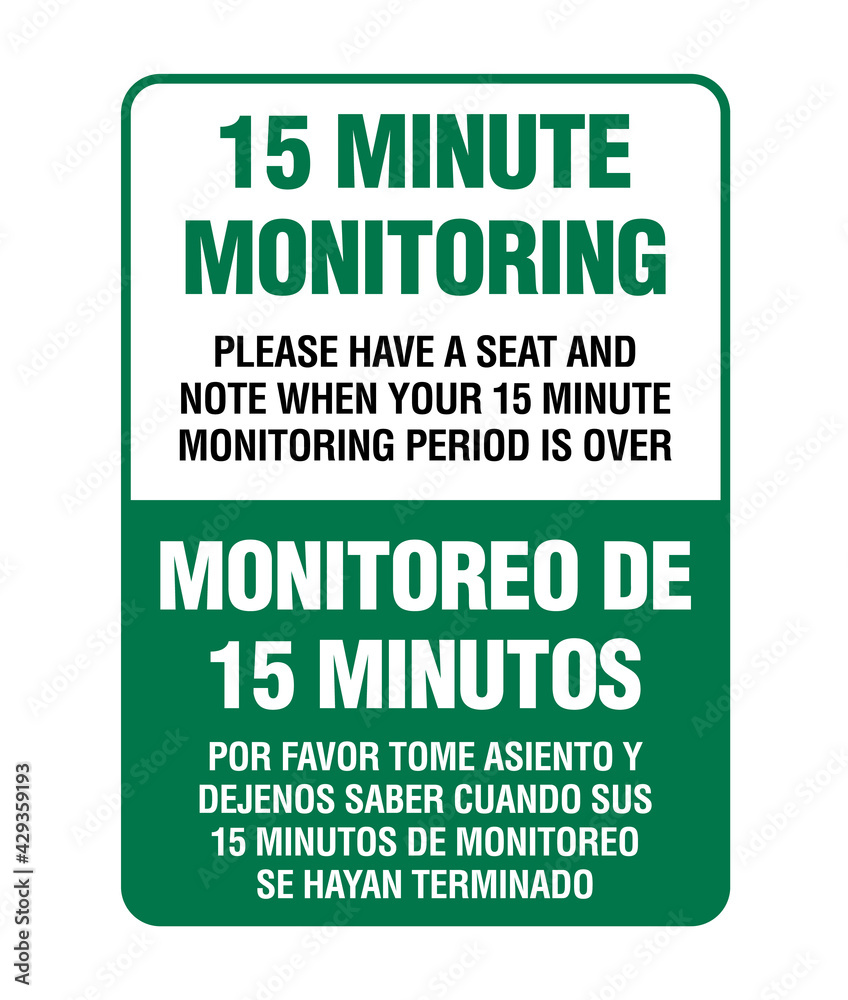 COVID-19 15 Minute Monitoring sign, Please Have A Seat And Note When ...