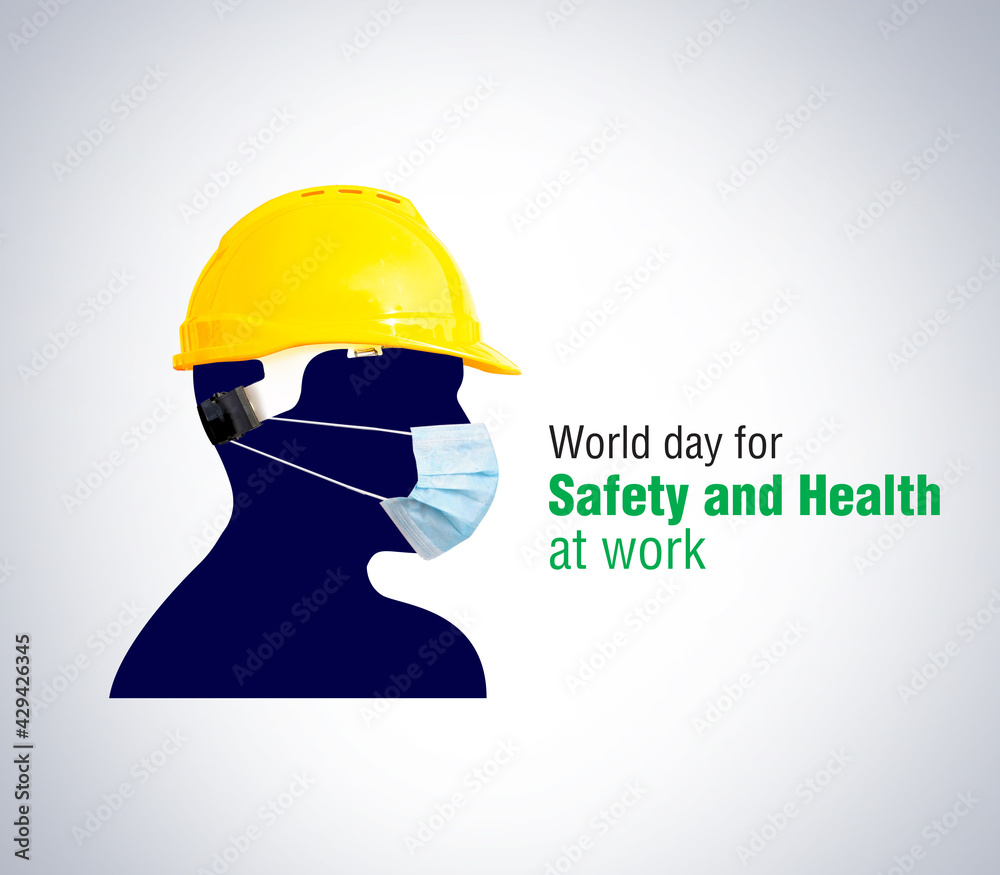 April 28th- World Day for Safety and Health at Work concept. The world ...