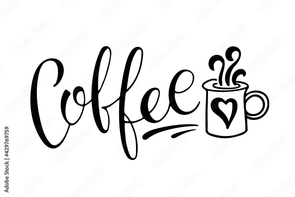 Coffee mug with Coffee calligraphy lettering. Black white Text ...