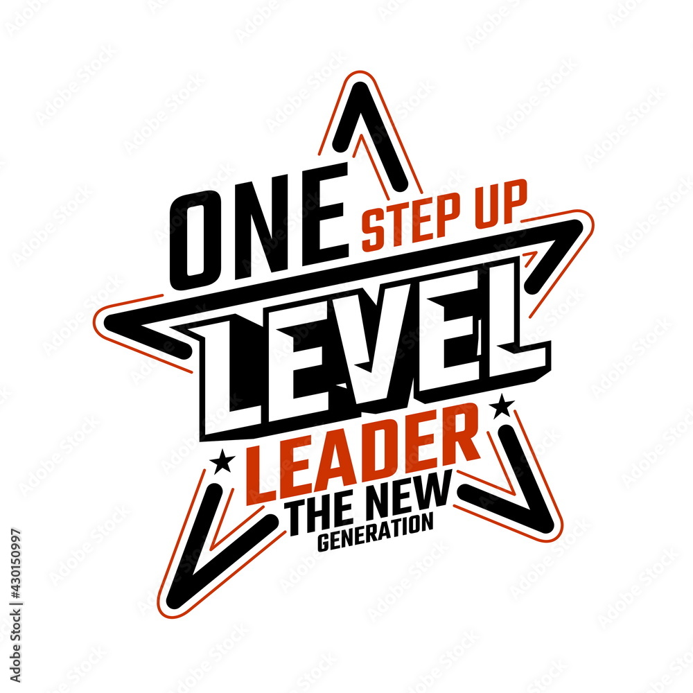 One step up level motivational quotes typography slogan. Colorful ...
