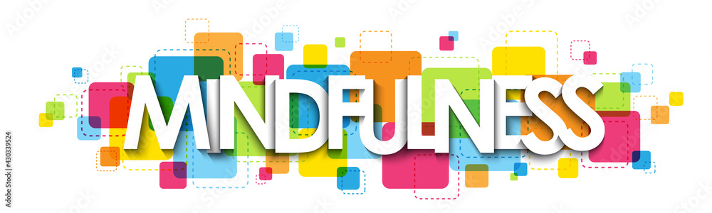 MINDFULNESS colorful vector typography banner isolated on white ...
