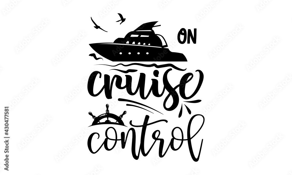 On cruise control - Cruise t shirts design, Hand drawn lettering phrase ...
