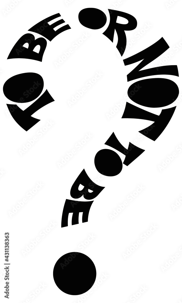 Lettering with a classic Shakespeare quote. to be or not to be. in the ...