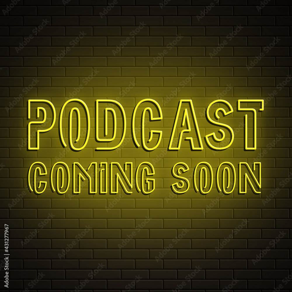 Podcast Coming Soon Neon Light Text Over Bricks Background for Podcasters to Grow Social Media ...