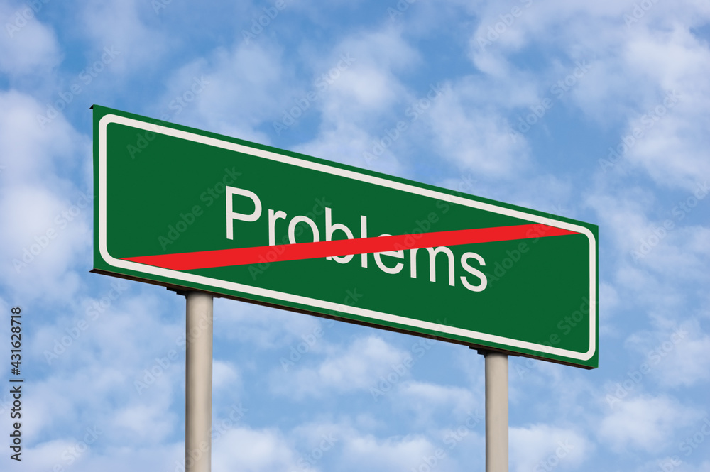 Problems Crossed Out Concept, Green Signpost Road Sign, White Text ...
