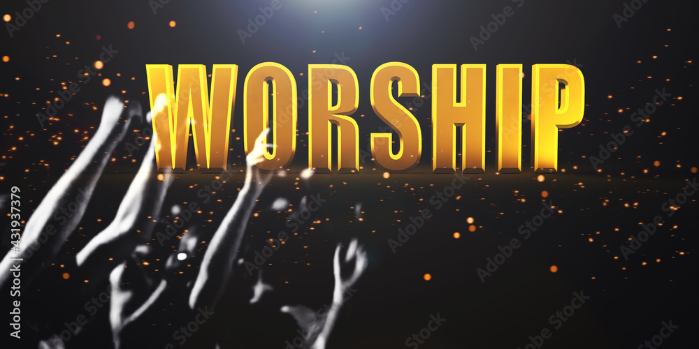 Worship gold word 3d rendering illustration.Christian worship to GOD in ...