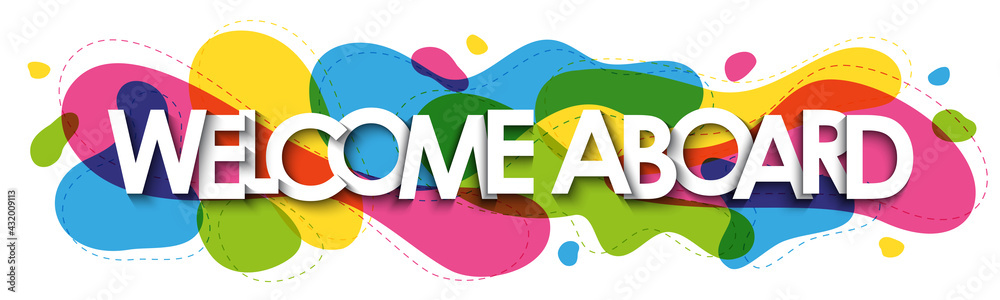 WELCOME ABOARD colorful vector typography banner on white background ...
