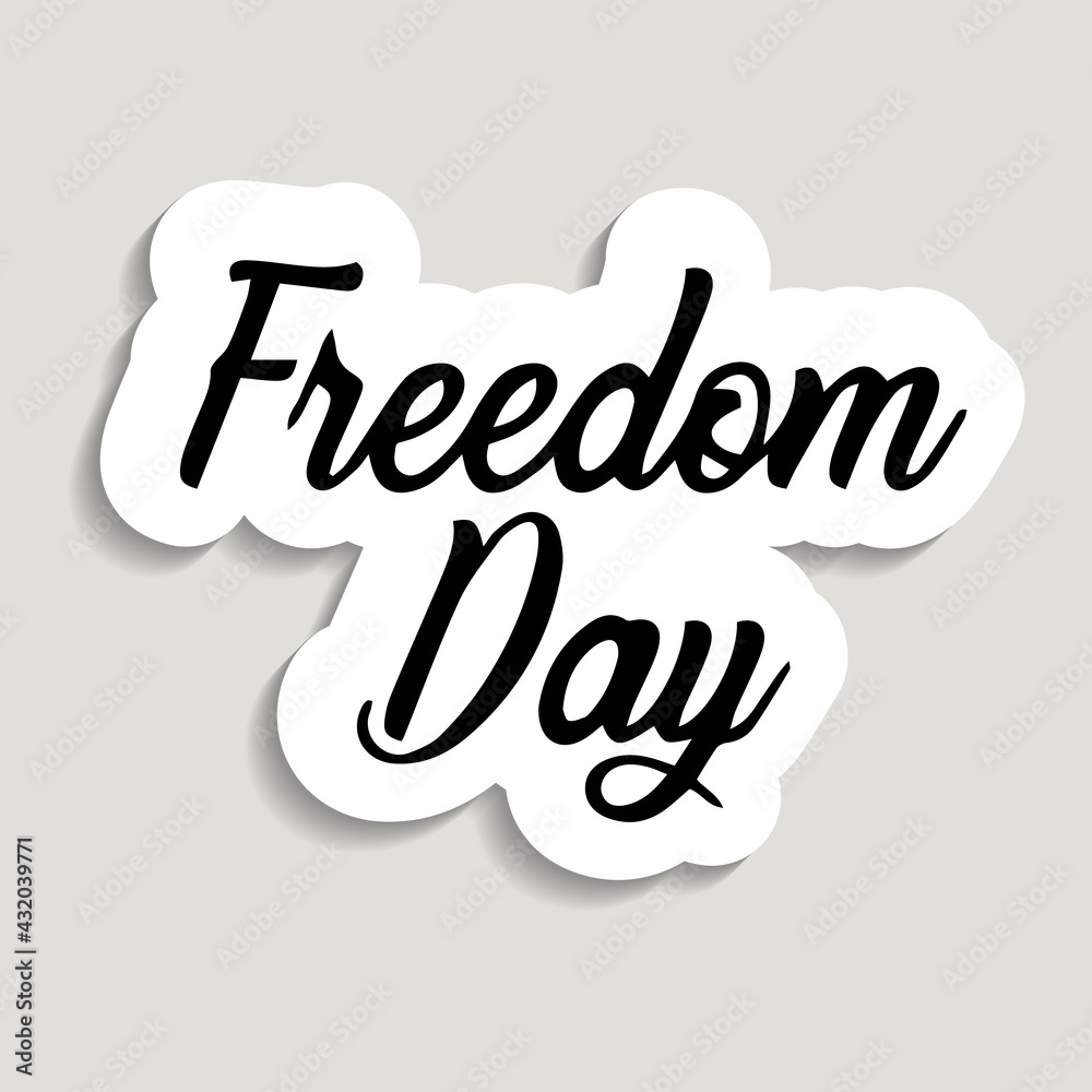 Freedom day hand-written text, typography, hand lettering, calligraphy ...