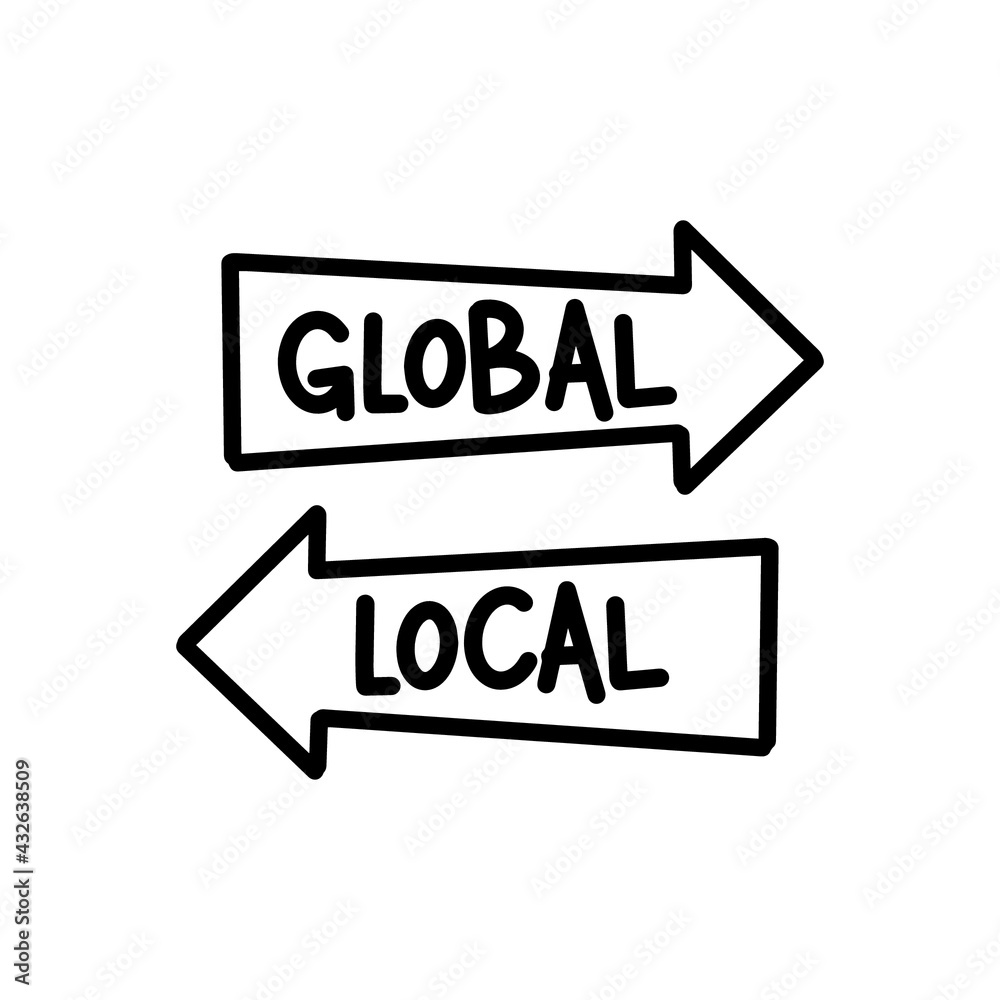 Global vs Local arrows sign. Hand-drawn lettering and illustration ...