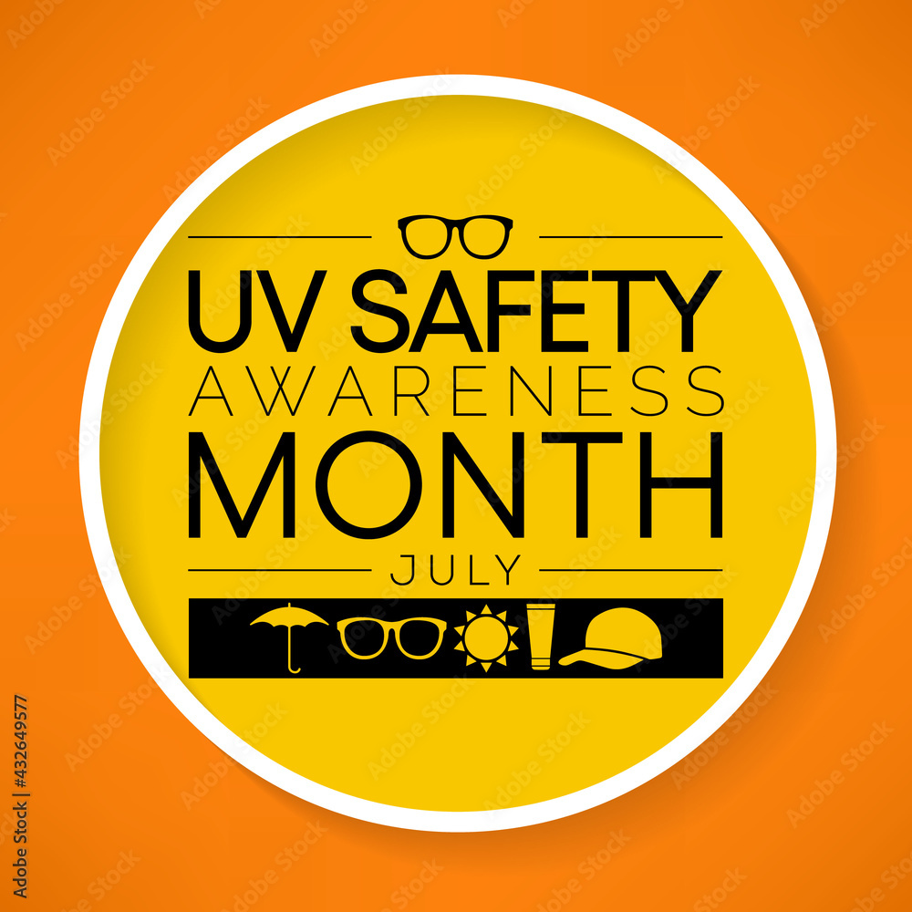 UV safety awareness month is observed every year in July, it is a type ...