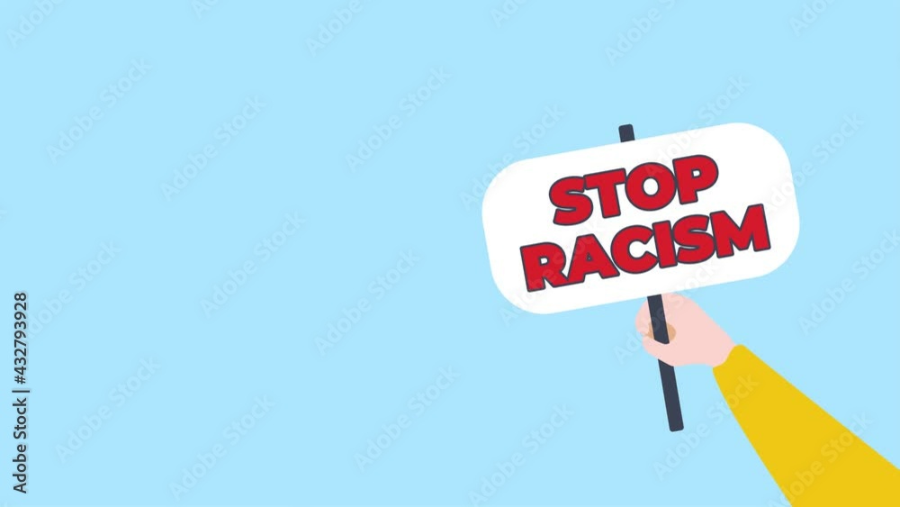 Animation of a hand holding a STOP RACISM sign. Animation on a blue ...