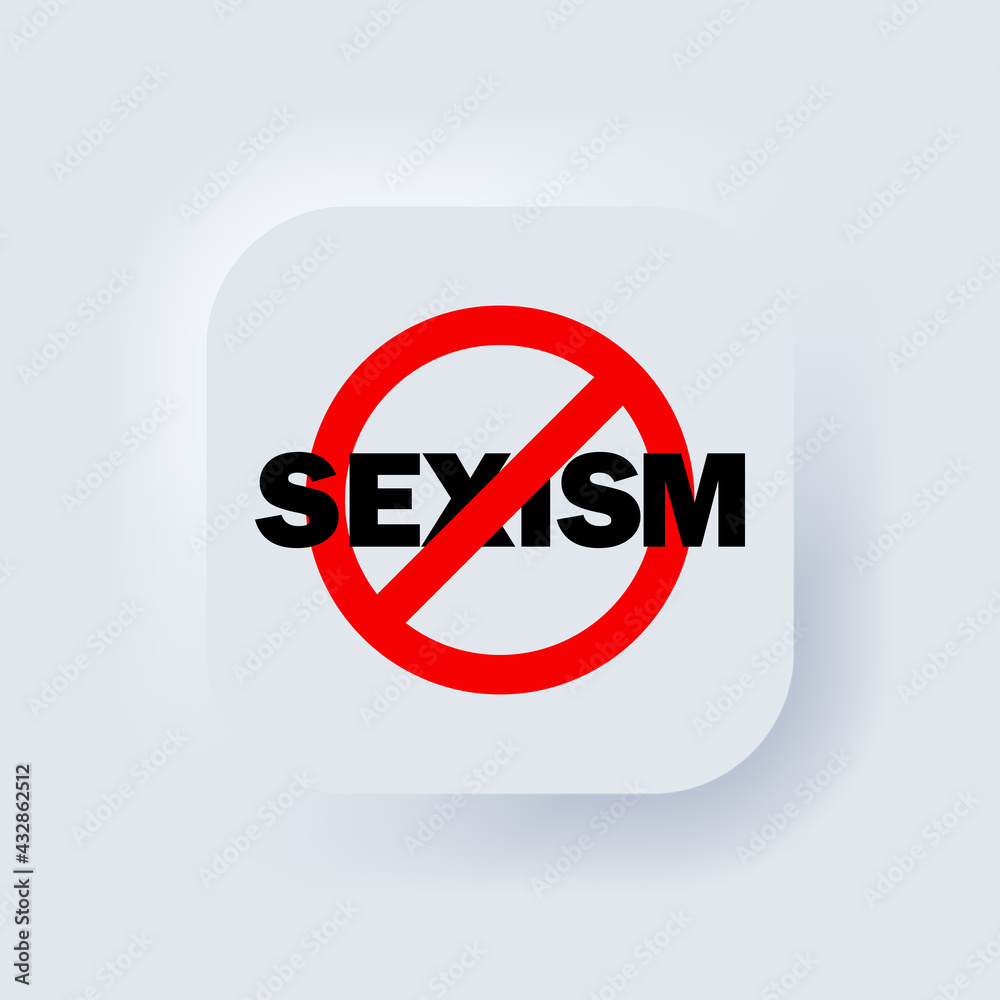Stop Sexism Icon Vector No Sexism Sign Banning Sexism Prohibition