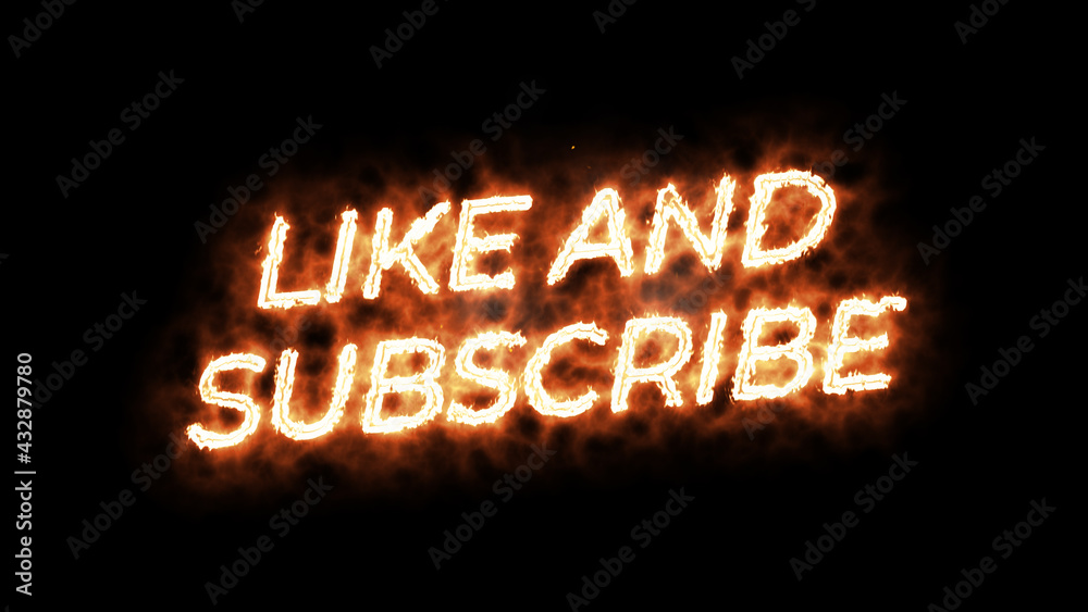 Like and subscribe text made with fire effect with embers and smoke on ...