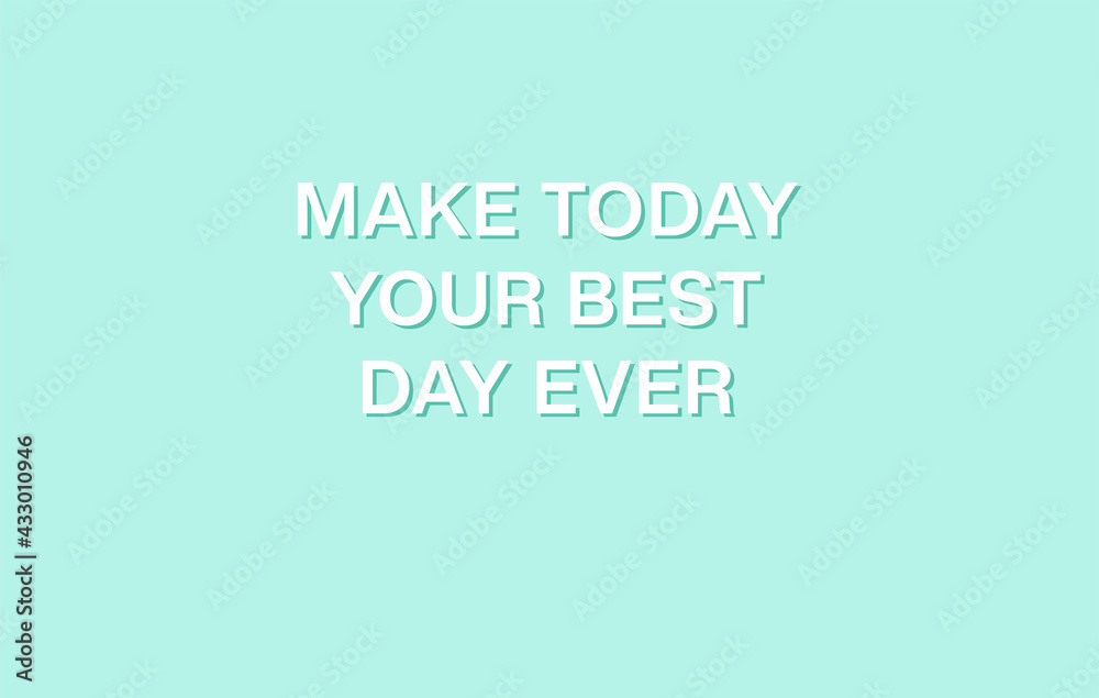 Make today your best day ever. Pastel Turquoise aesthetic ...