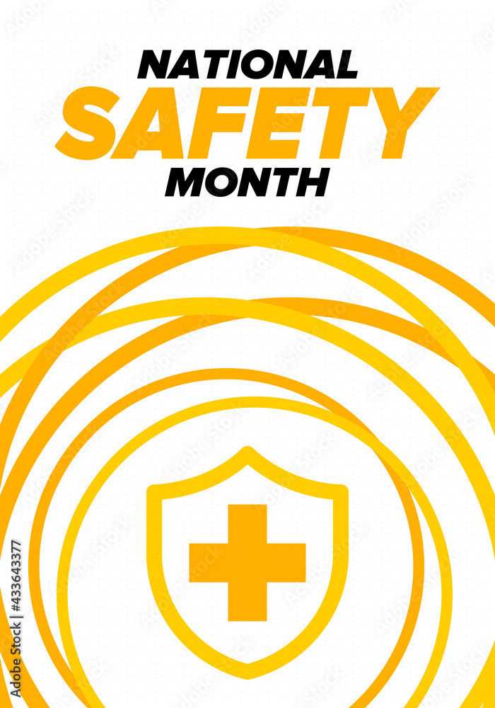 National Safety Month in June. Annual month-long celebrated in United ...