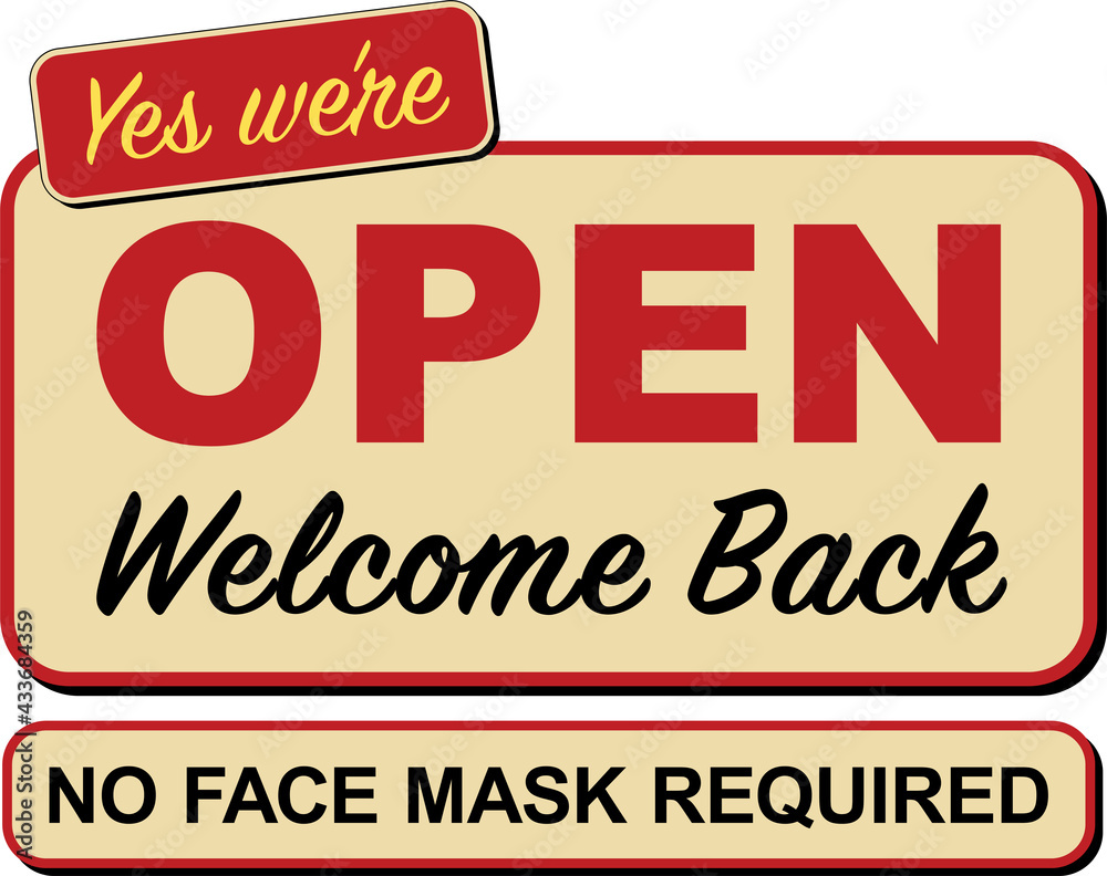 Yes We’re Open - Welcome Back signage - Vector Illustration Stock ...