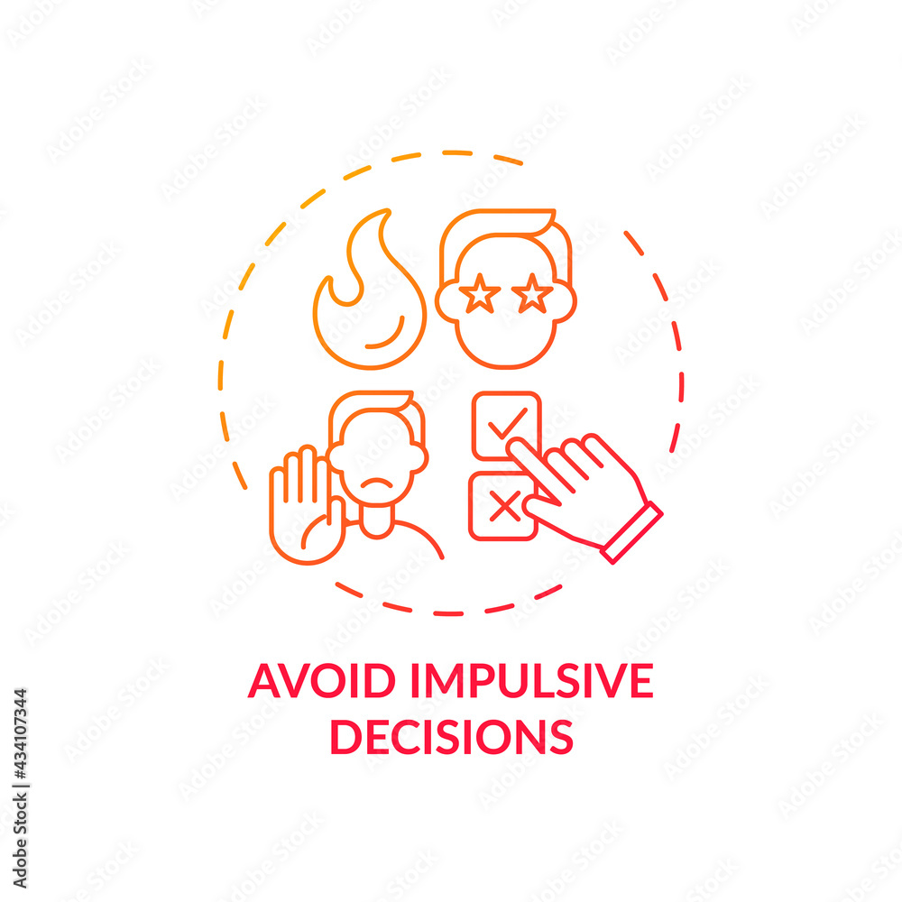 Avoid impulsive decisions red gradient concept icon. Personal growth ...