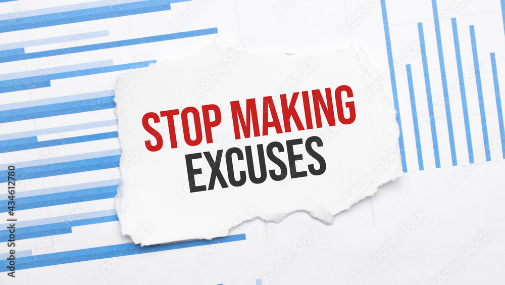 Torn Paper With Text STOP MAKING EXCUSES On Bar Graph Report Stock ...