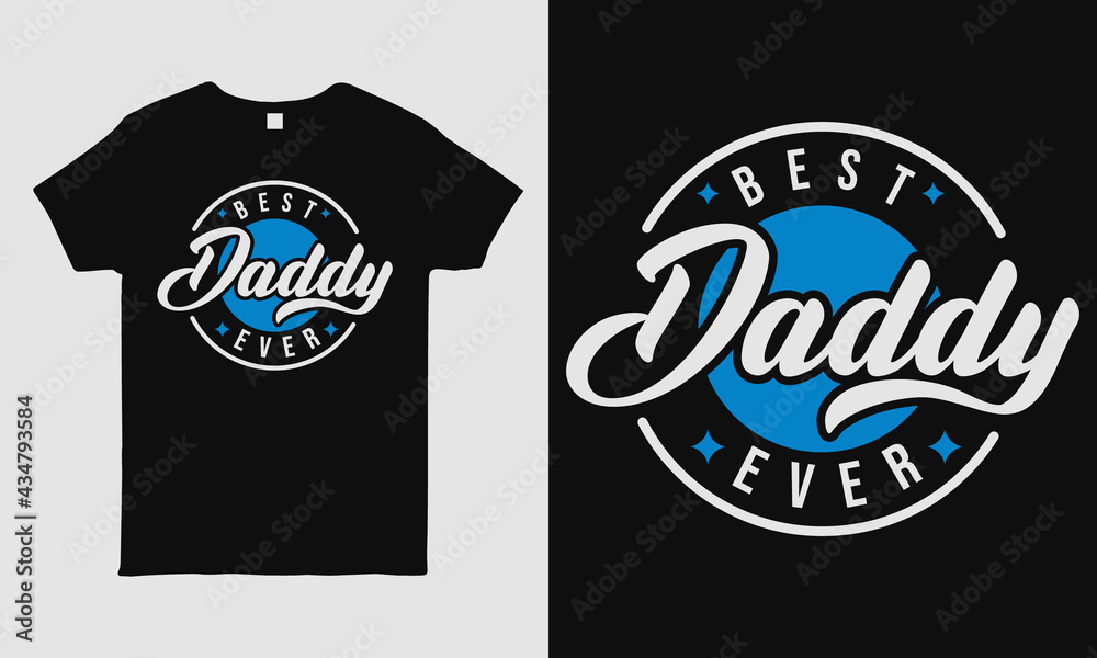 Best daddy ever. Fathers day greeting. Modern typography circular shape ...
