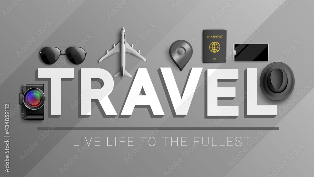 Travel vector concept design. Travel live life to the fullest in 3d ...