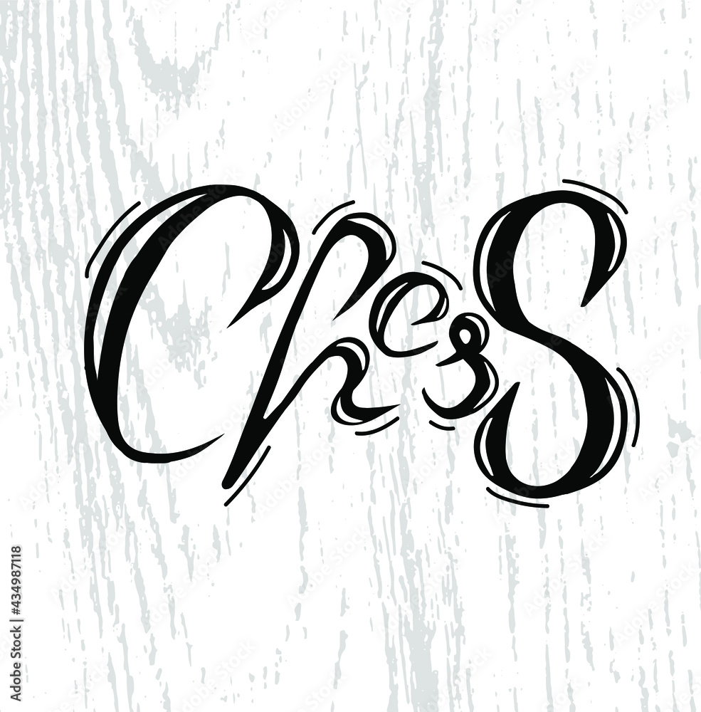 Vector illustration of chess. Handwritten letters. Lettering. For ...