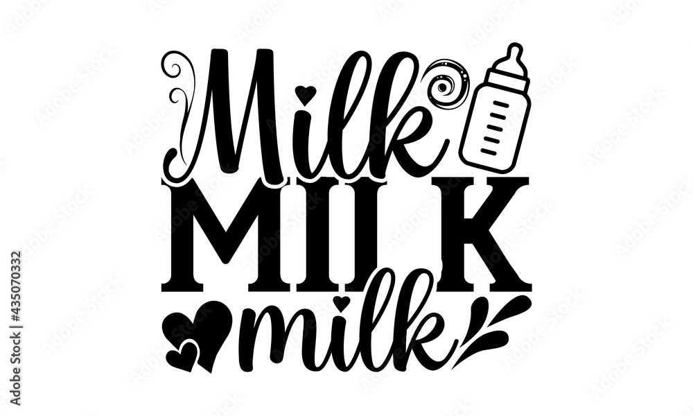 Milk milk milk - Cute Baby t shirts design, Hand drawn lettering phrase ...