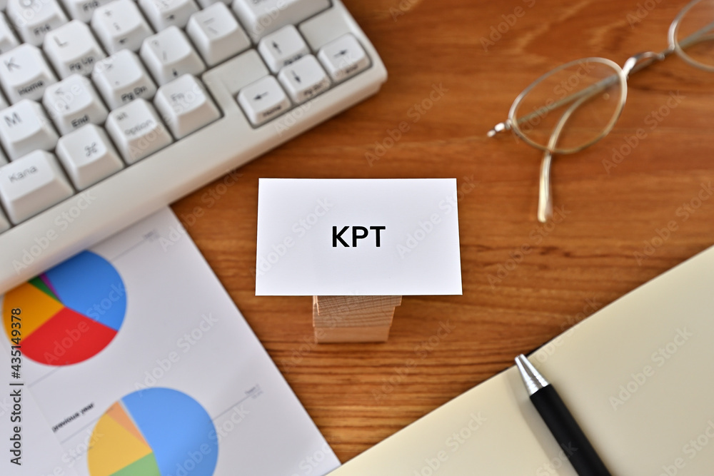 There is a card with the word of KPT which is an abbreviation for Keep ...