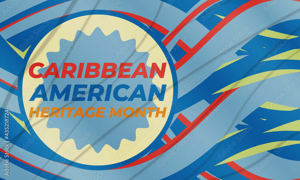 June is Caribbean-American Heritage Month. Time to celebrate the rich ...