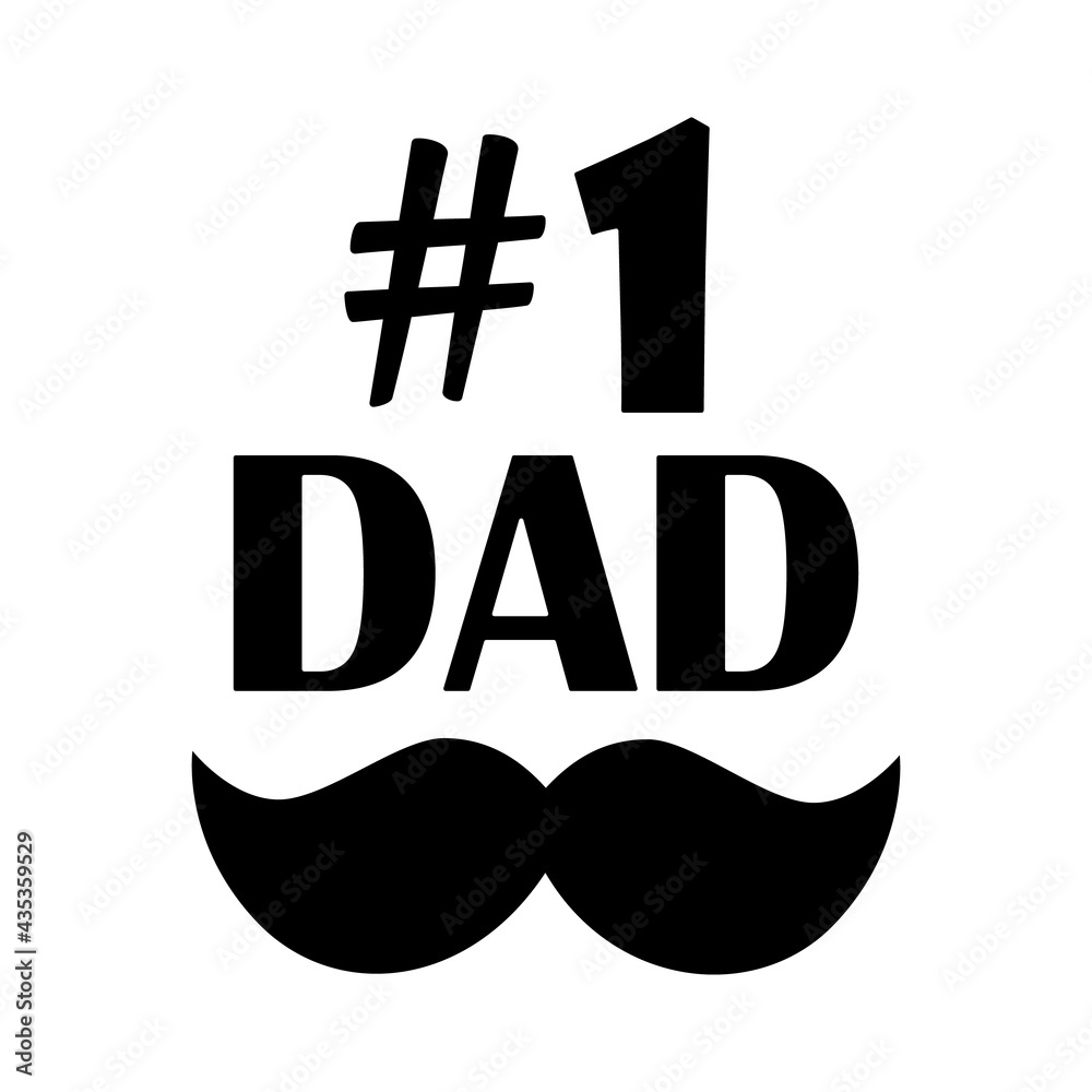 Vector card number 1 Dad with mustache for celebration Happy Fathers ...