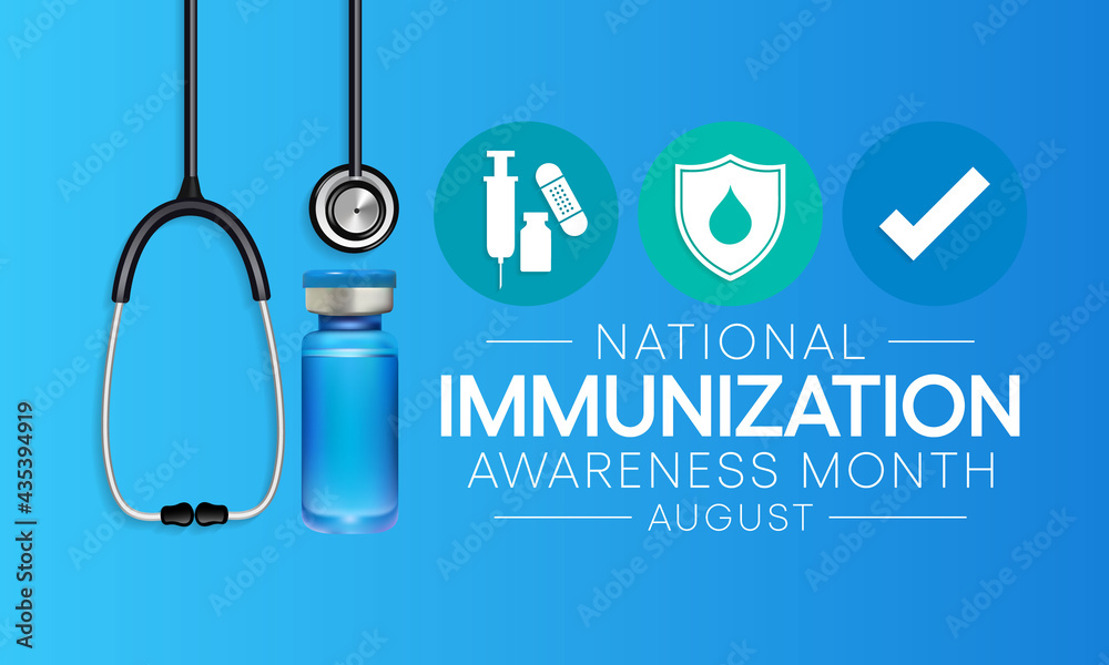 National immunization or immunisation awareness month is observed every ...