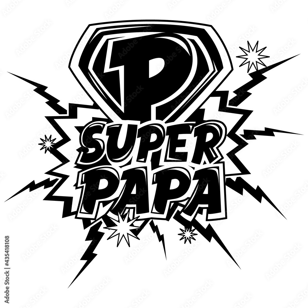 Happy Father's Day Super Papa Stock Vector | Adobe Stock
