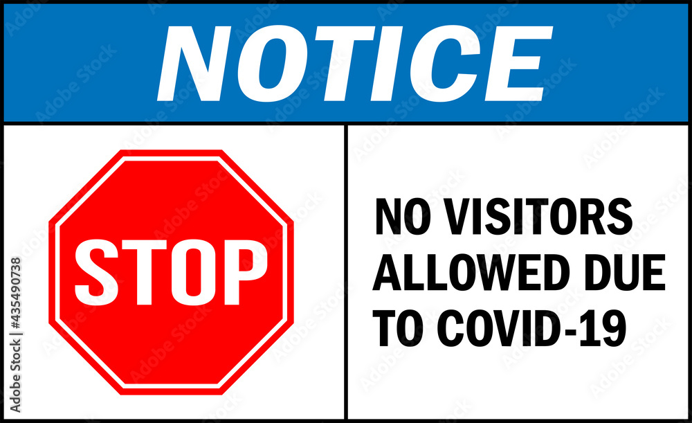 No visitors allowed due to covid-19 notice sign. Safety signs and ...